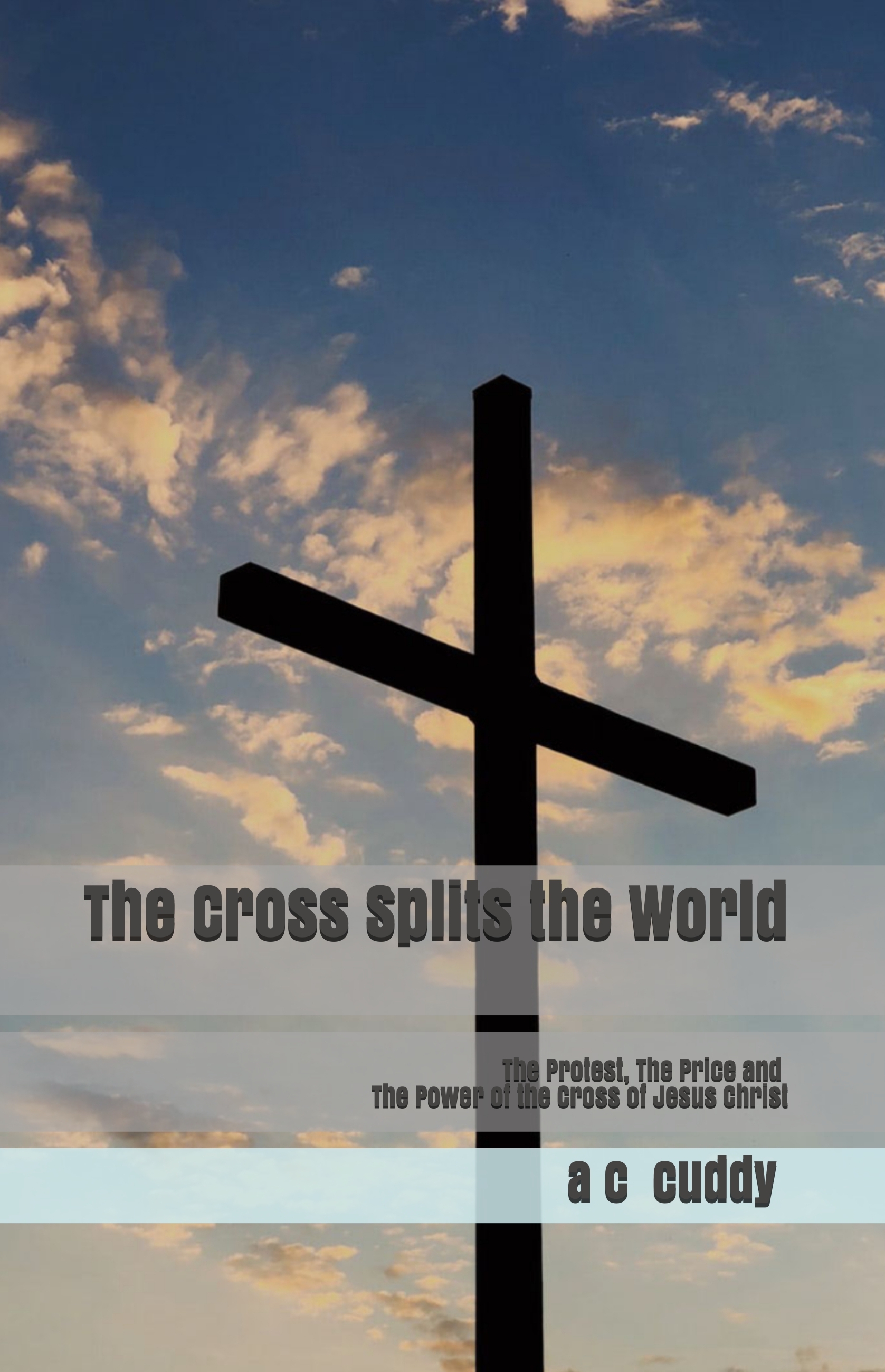 The Cross Splits The World | Saved Because of His Mercy